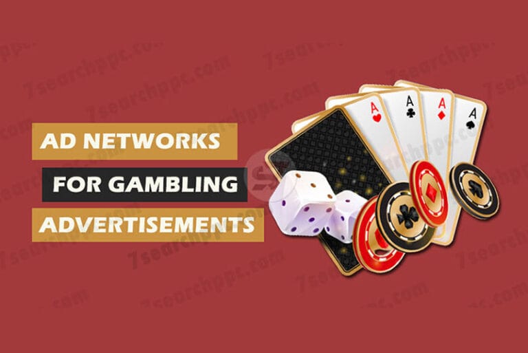 Best Ad Networks For Gambling Advertisements - 7Search PPC
